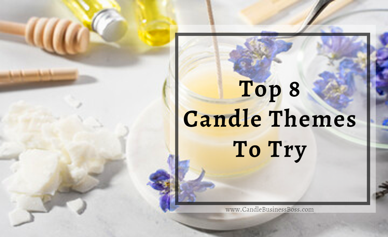 Top 8 Candle Theme Ideas For Your Business - Candle Business Boss