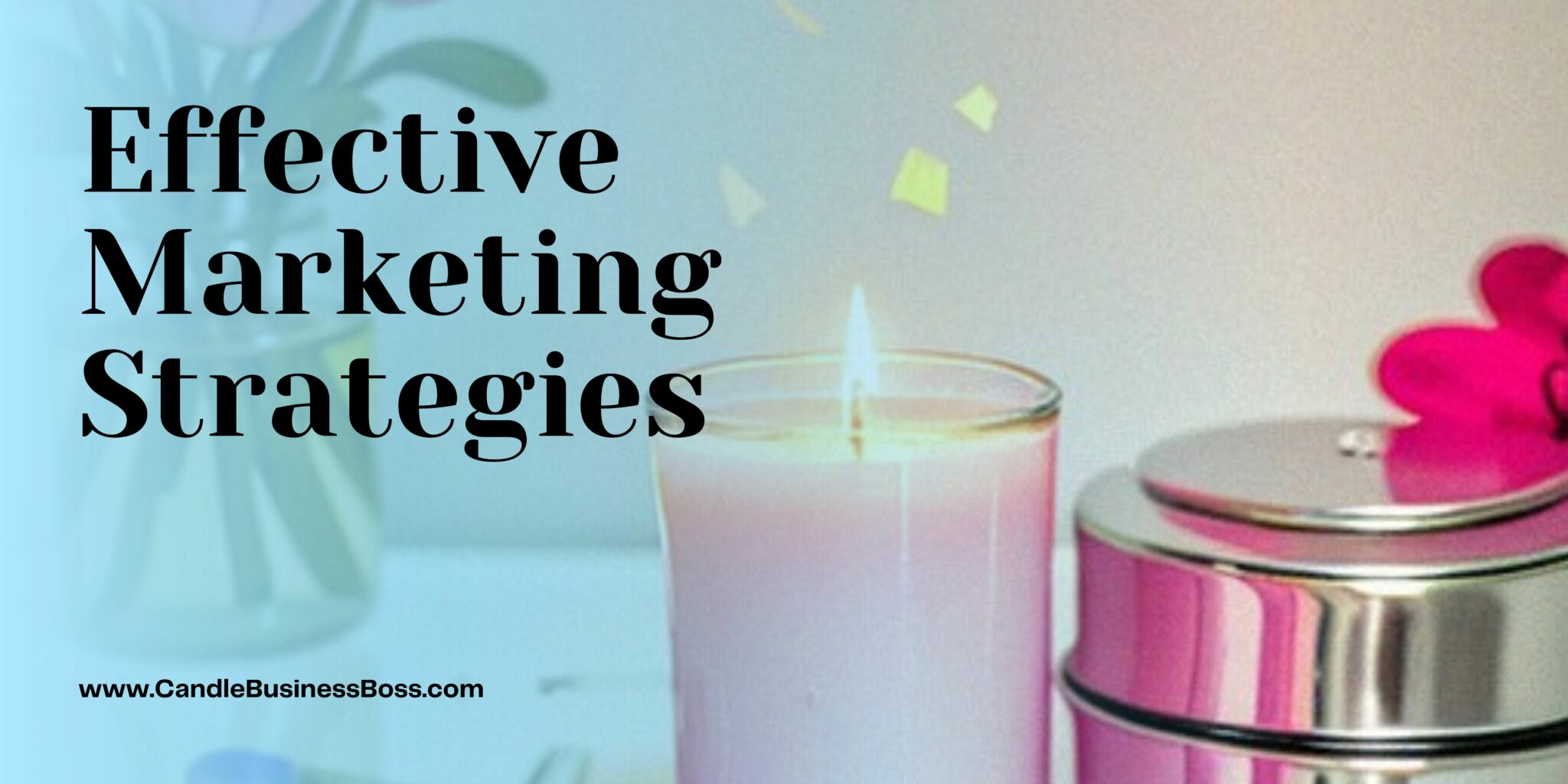 Candle Selling: A Practical Approach to Get Started - Candle Business Boss